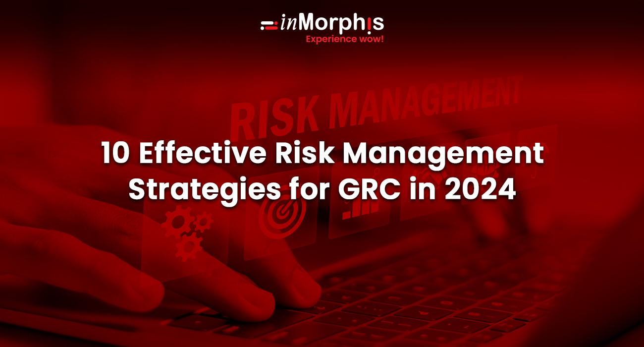 10 Effective Risk Management Strategies For Servicenow Grc